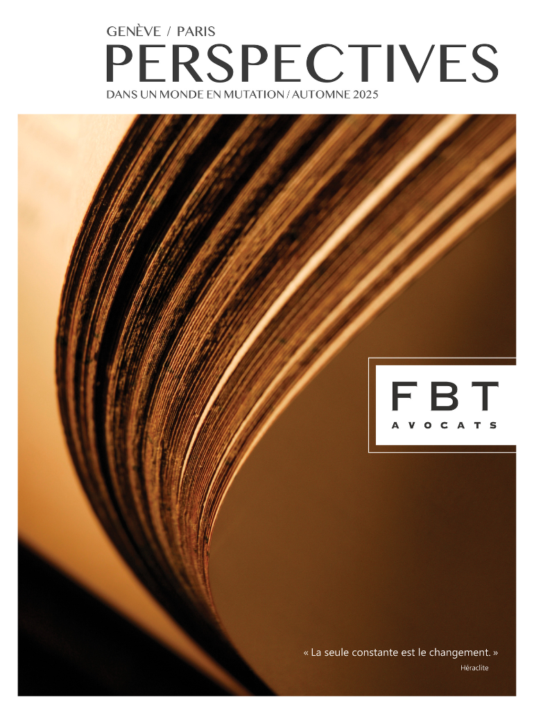Perspectives - Autumn 2025 | FBT Avocats SA